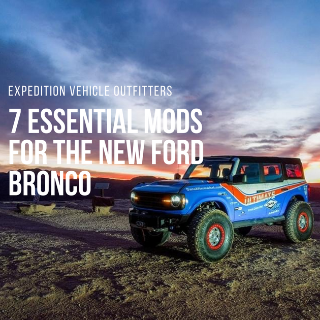 7 Essential Mods for the New Ford Bronco – Expedition Vehicle Outfitters